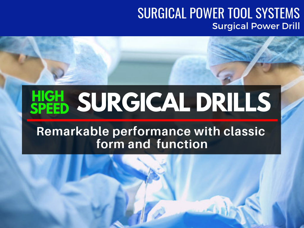 Surgical Power Tools - Surgical Drills - Trade Link International Ltd
